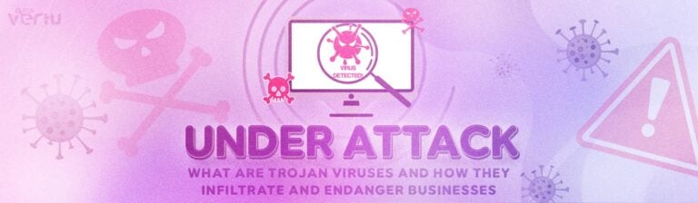 Trojan Horse Malware Viruses and Their Threat to Businesses