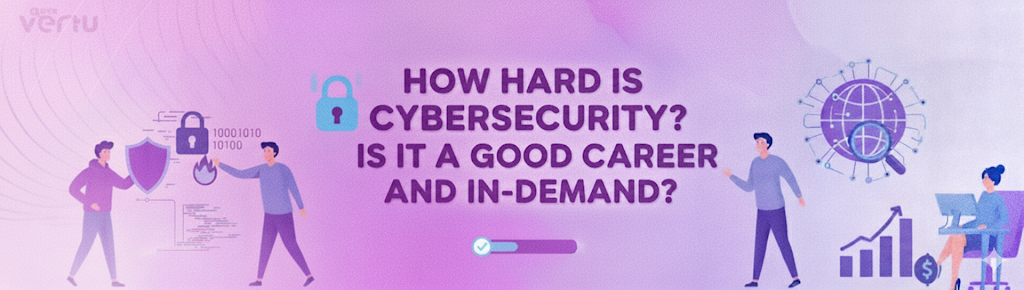 How Hard is Cybersecurity? Career Demand in the UK 2025