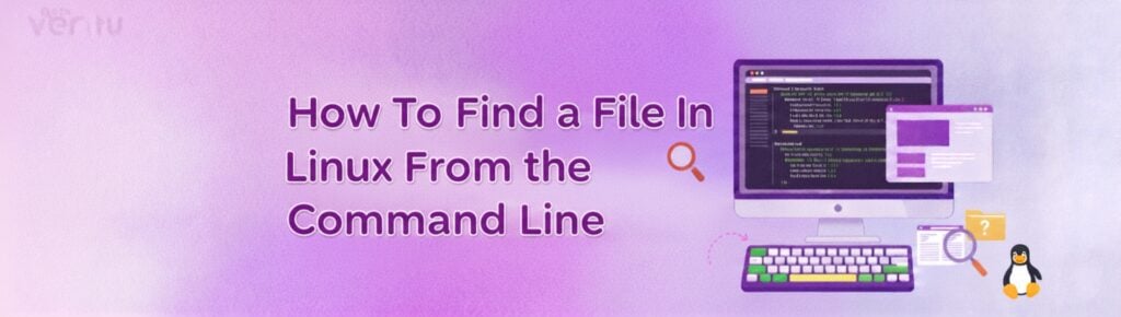 How To Find a File In Linux From the Command Line